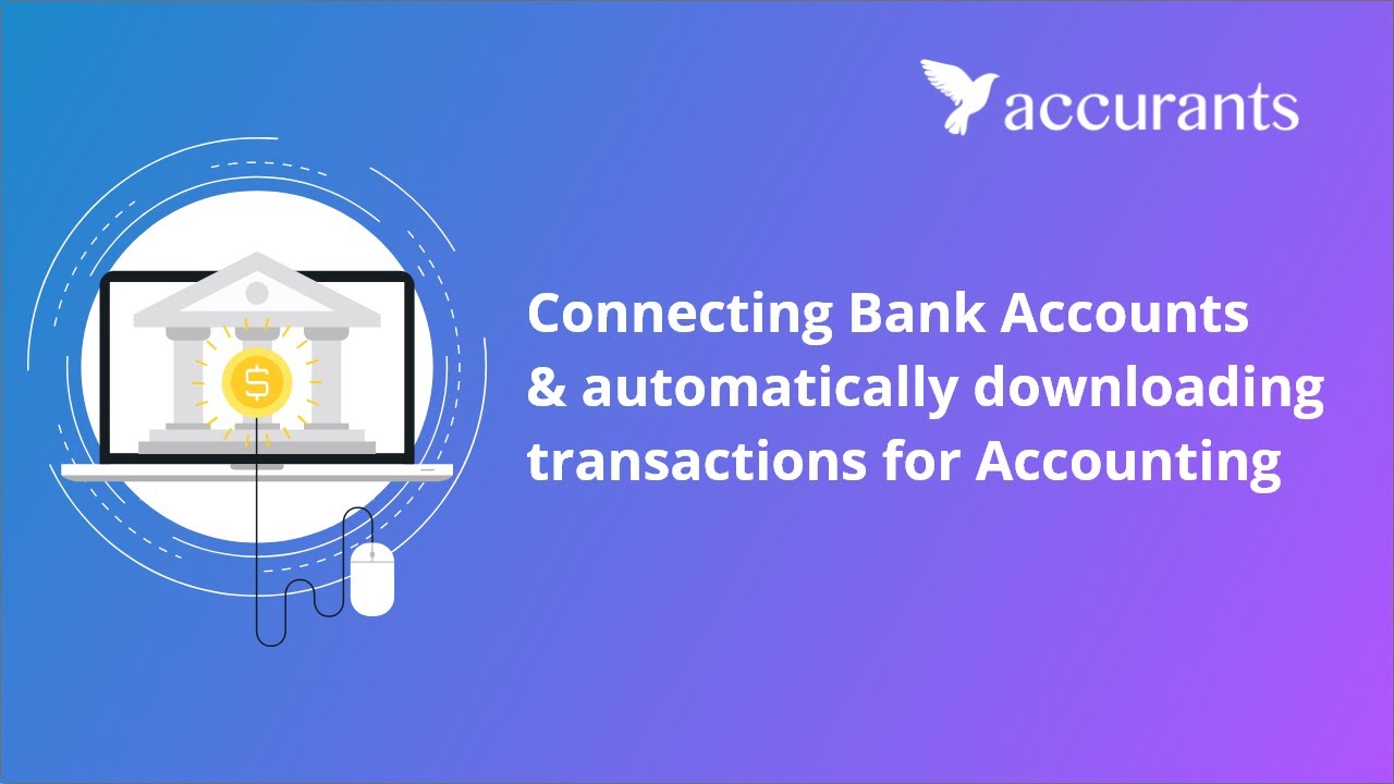 Accurants Connecting Bank Accounts and automatically downloading ...