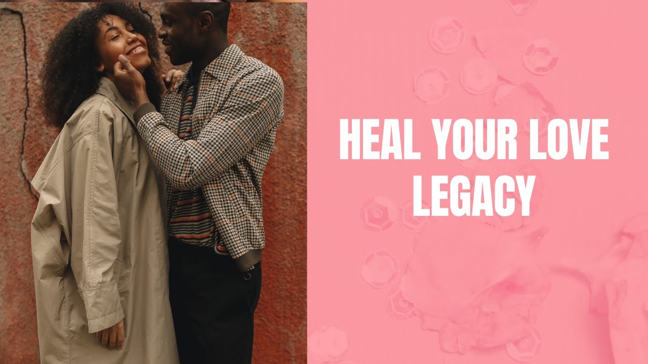 Healing Ancestral Love Wounds: Break Toxic Patterns & Transform Your ...