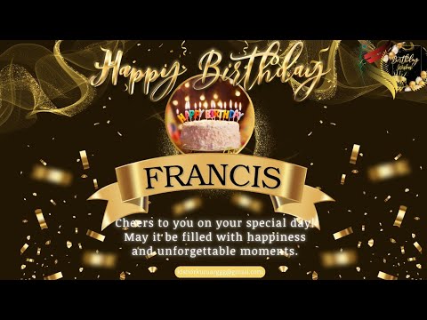 Francis Happy Birthday | Happy Birthday Francis Vedio🎁 | Epic happy ...