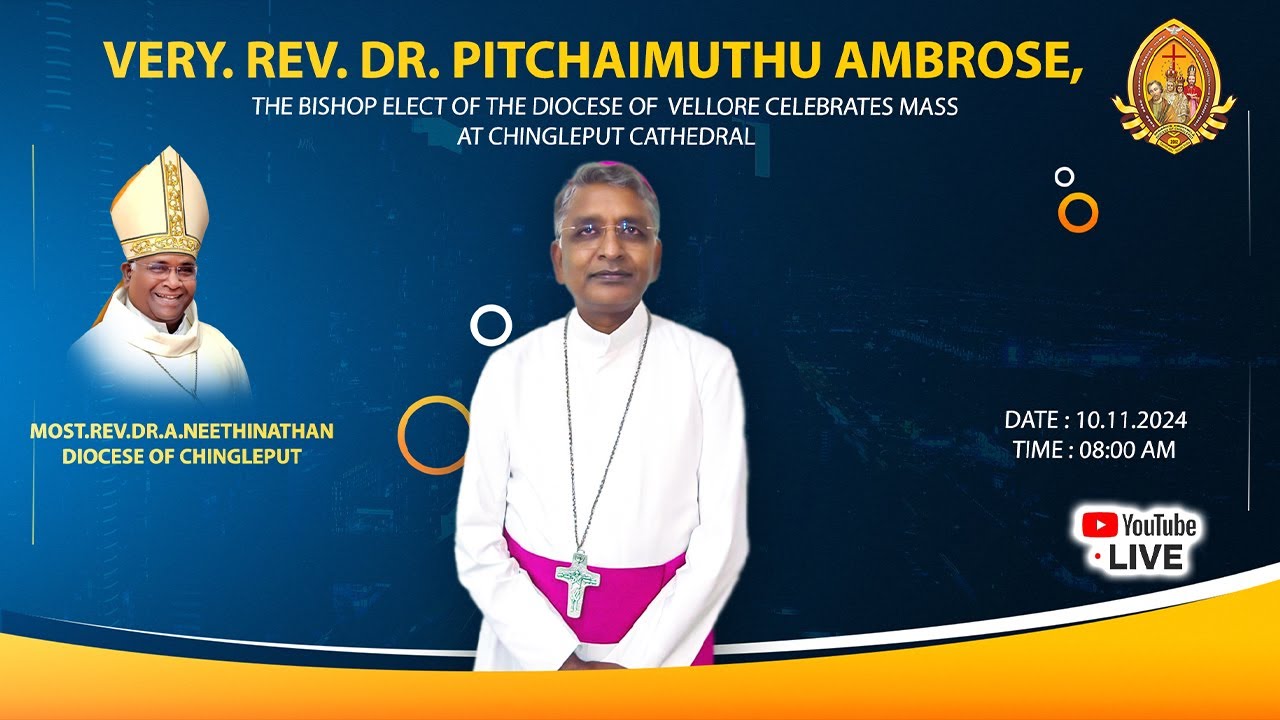 Very Rev Dr Ambrose, the Bishop Elect of the Diocese of Vellore ...