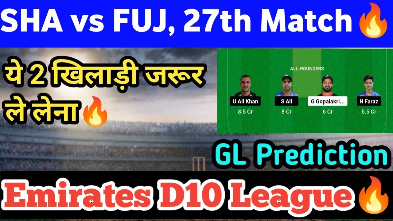 SHA vs FUJ Dream11 Prediction Today Match, SHA vs FUJ Dream11 Team, SHA ...