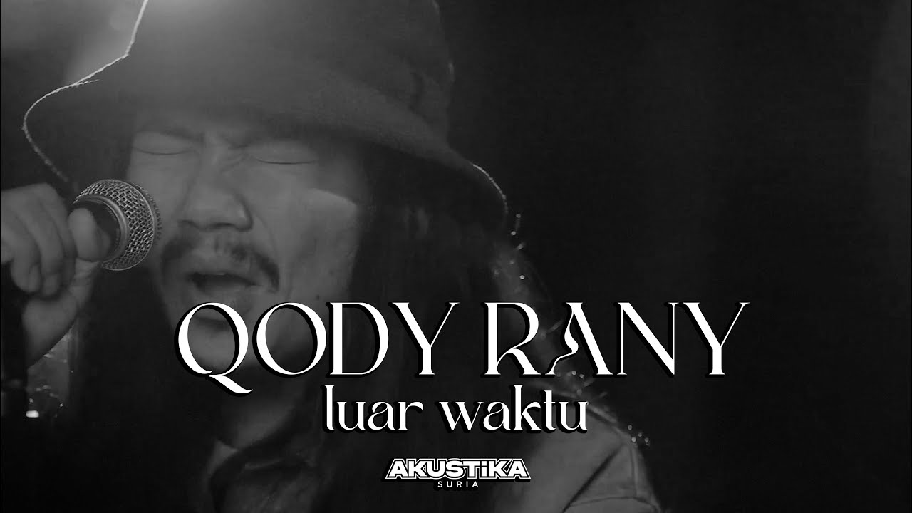 Qody Rany - Luar Waktu (LIVE) #Akustikasuria - YouTube