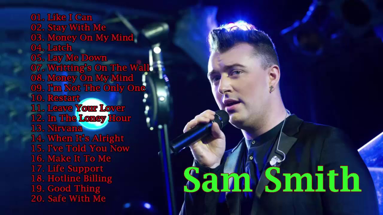 Sam Smith Greatest Hits Full Album Playlist - Sam Smith Top Songs - YouTube