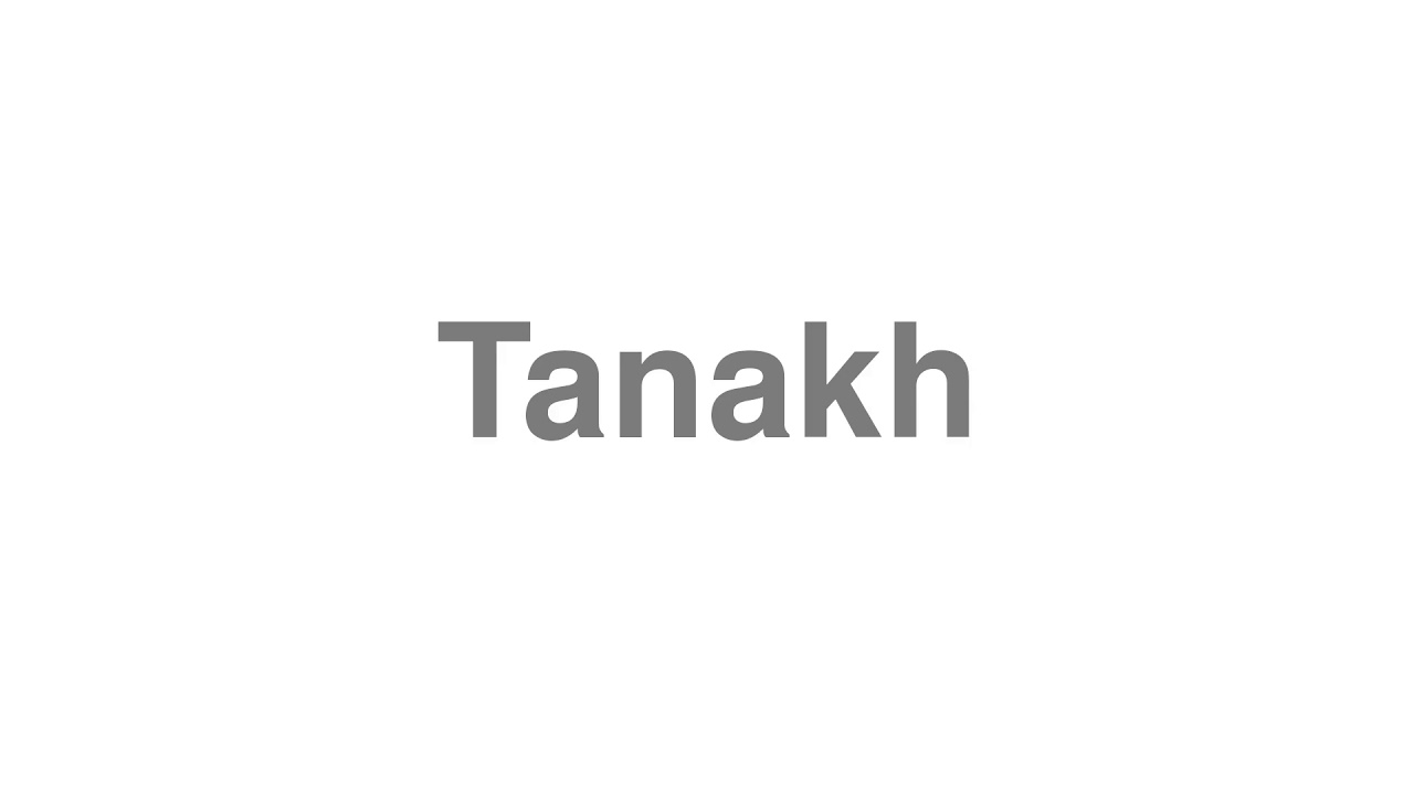 How to Pronounce "Tanakh" - YouTube