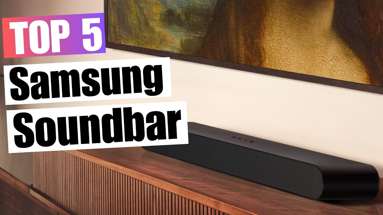 5 Best Samsung Soundbar 2025 | Which One’s Right for You? - YouTube