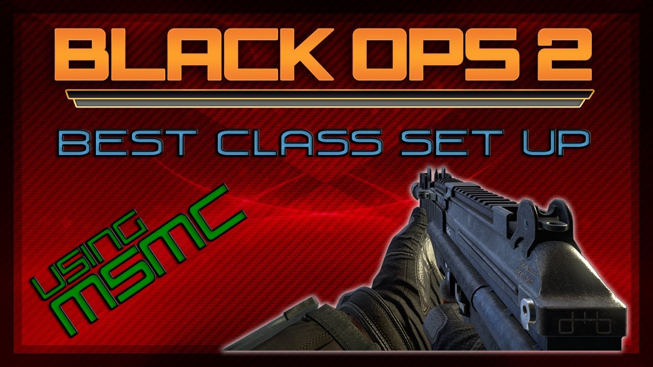 Black Ops 2 Best MSMC Class! - YouTube