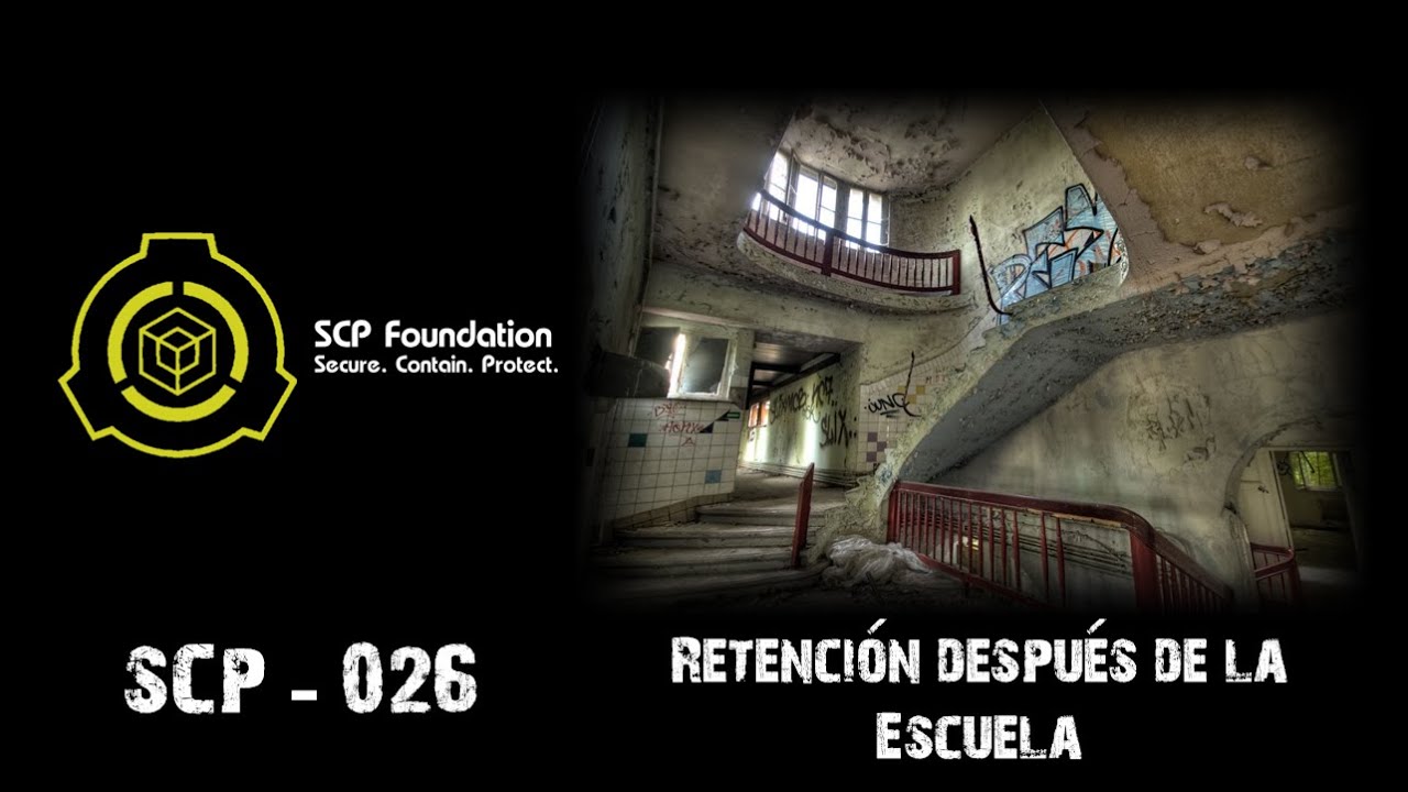 SCP-026 - Retención Después de Clases [Rainer] - YouTube