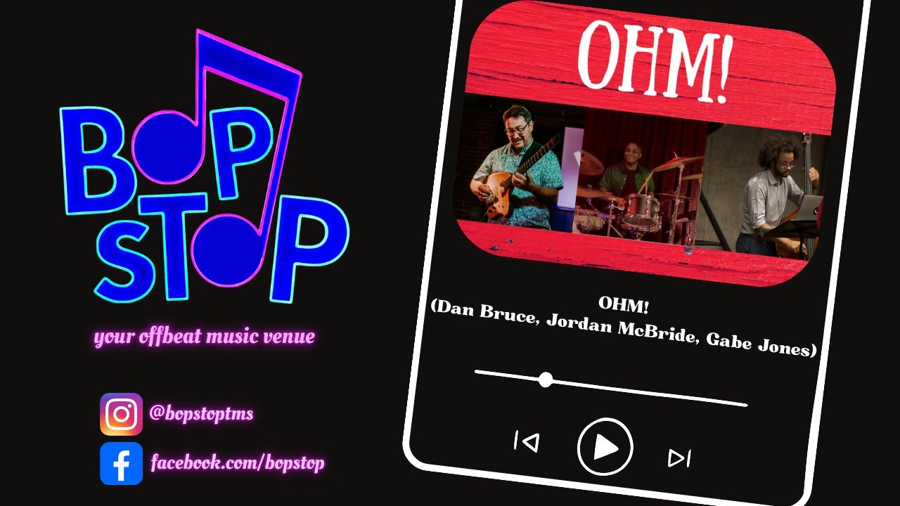 OHM! (Dan Bruce, Jordan McBride, Gabe Jones) - Live @ BOP STOP - YouTube