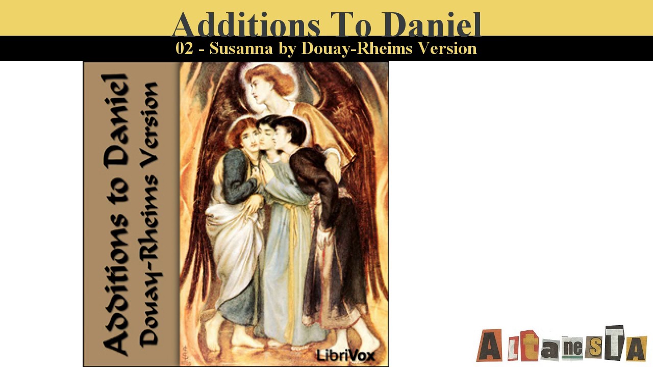 Bible (DRV) Apocrypha/Deuterocanon: Additions to Daniel - YouTube