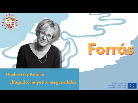 FORRÁS PODCAST 3 - Hankovszky Kati: Elfogadó, helyeslő megcsodálás