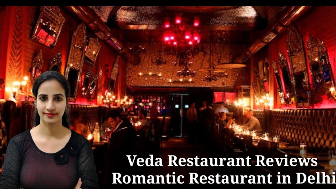 Veda Restaurant CP Review, Food Quality l Top 10 Romantic restaurants ...