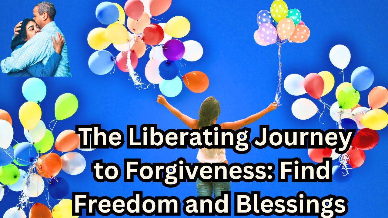 The Liberating Journey to Forgiveness: Find Freedom and Blessings 🕊️ ...