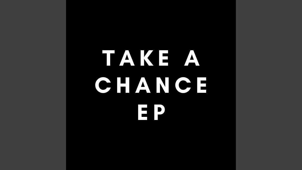 Take a Chance - YouTube