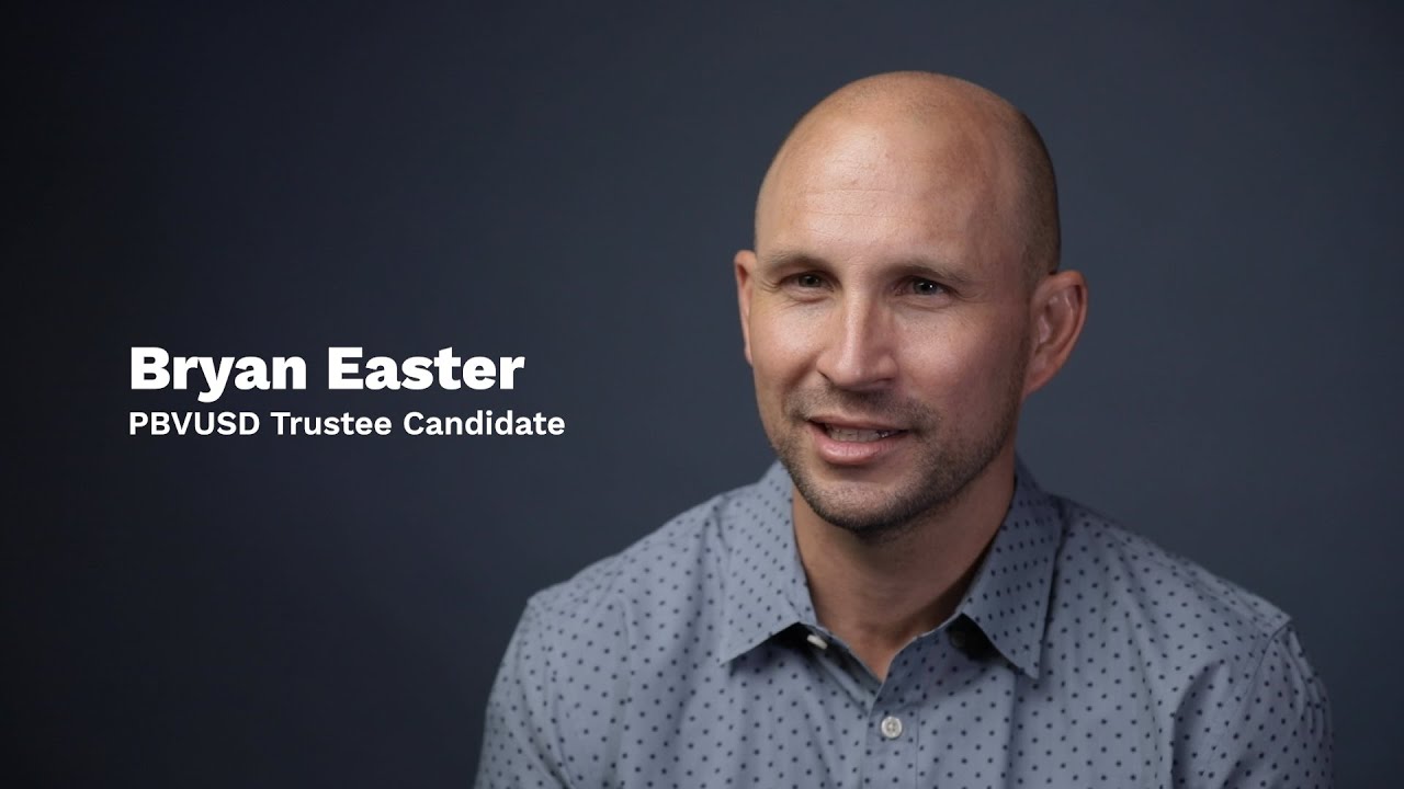 Bryan Easter - PBVUSD Trustee Candidate - YouTube