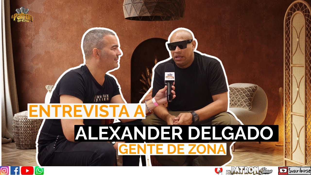 LA ENTREVISTA MAS DURA DE ALEXANDER DELGADO EL MONARCA GENTE DE ZONA ...