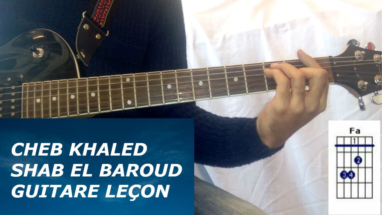Cheb khaled: shab el baroud leçon de guitare(cover) الشاب خالد-صحاب ...