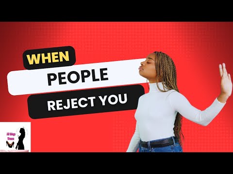Reasons People May be Rejecting You and How to Handle Rejection When it ...