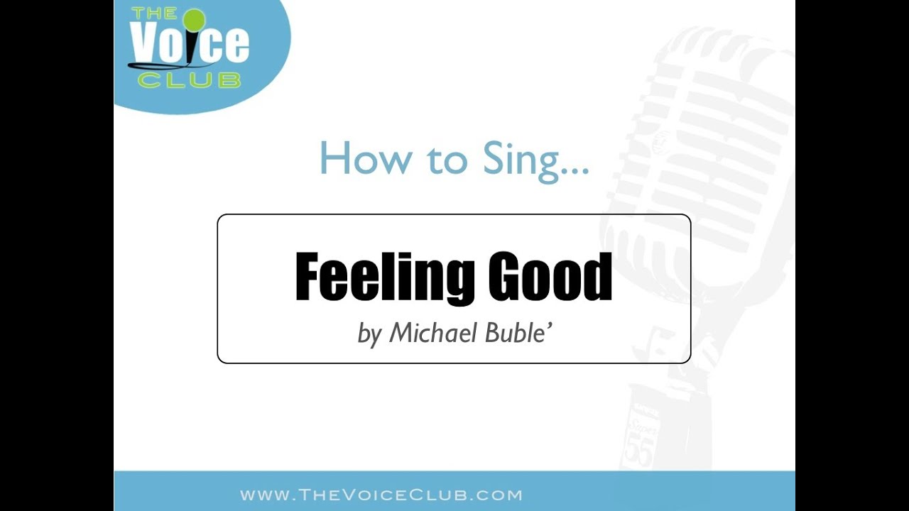 How to Sing FEELING GOOD - YouTube
