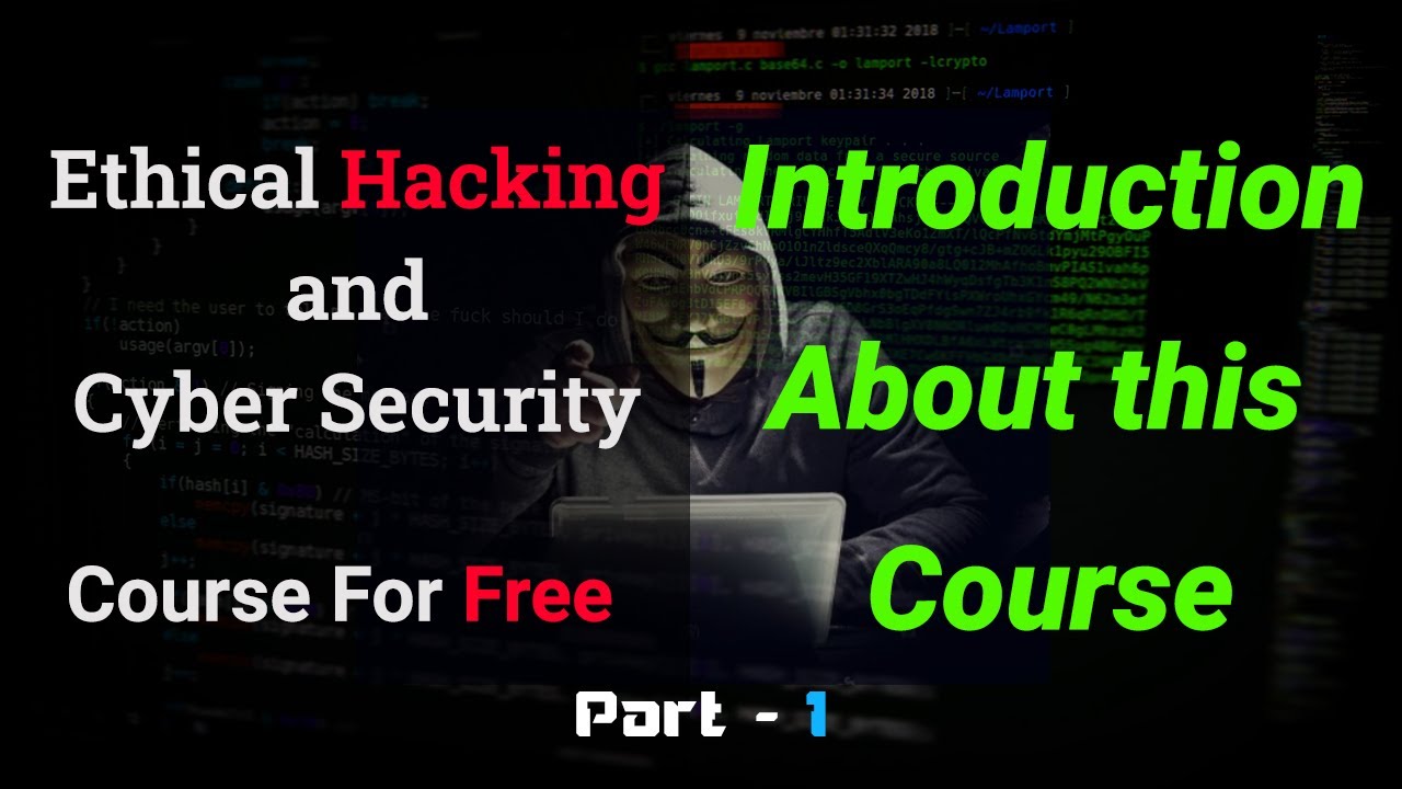 Introduction to Ethical Hacking and Cyber Security Course | Part - 1 ...