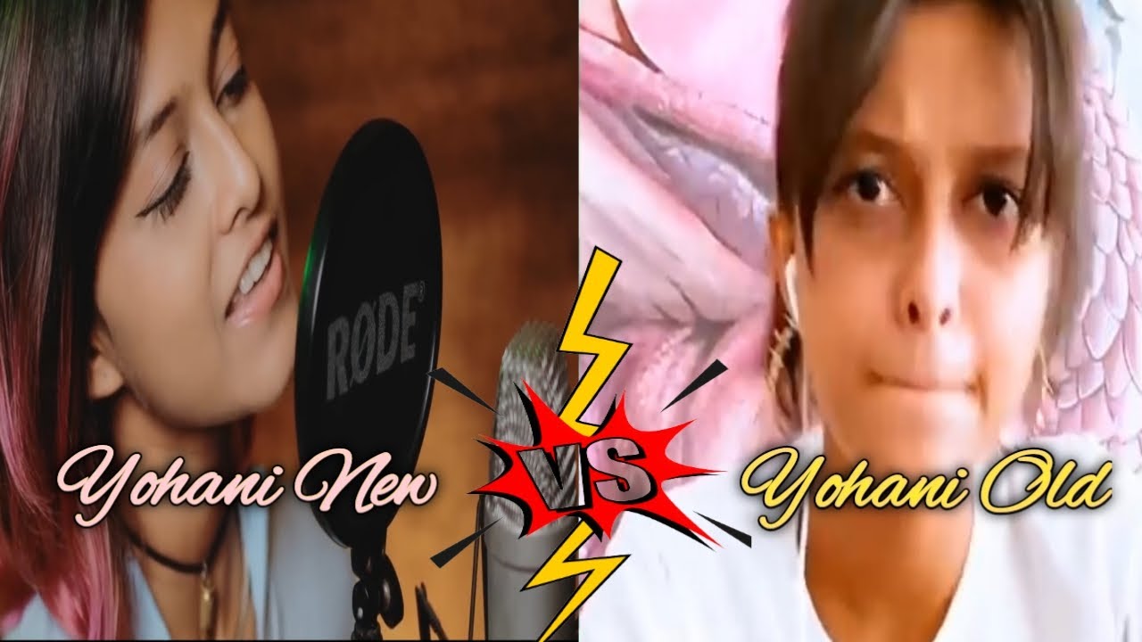 Yohan New Song Vs Yohan Old Song ️ ️ - YouTube