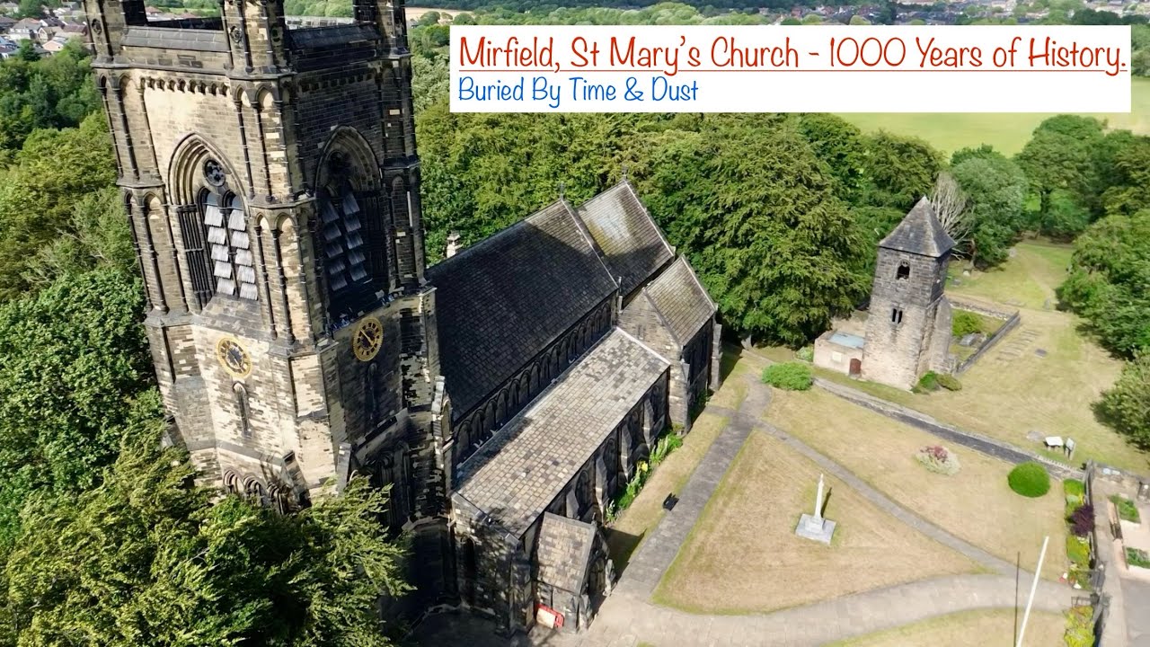 Mirfield Castle & St Mary’s Church - 1000 Years of Worship in Mirfield ...