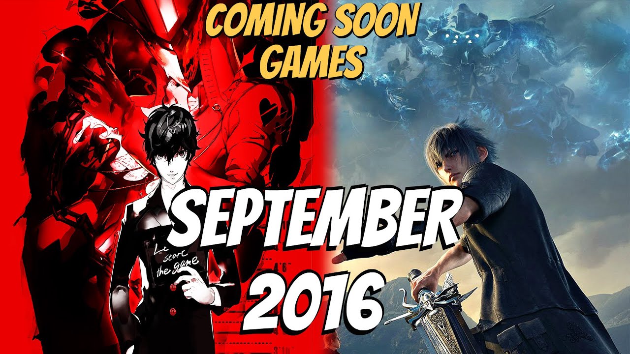 SEPTEMBER 2016 GAMES - Upcoming Best Games (Coming Soon) - YouTube