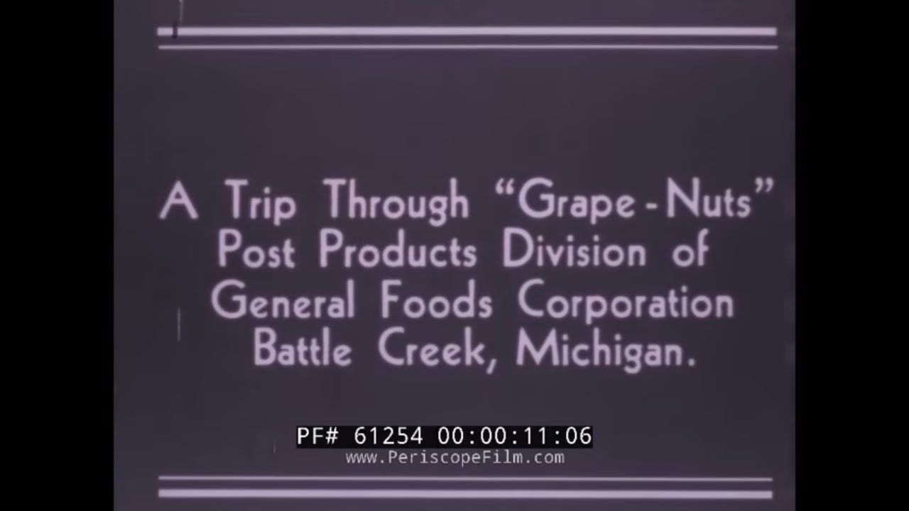 "A TRIP THROUGH GRAPE NUTS" 1940s POST CEREAL FACTORY TOUR 61254 - YouTube