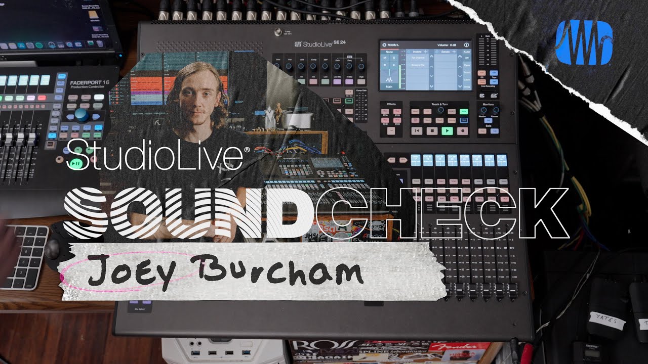 StudioLive SOUNDCHECK: Joey Burcham | PreSonus - YouTube