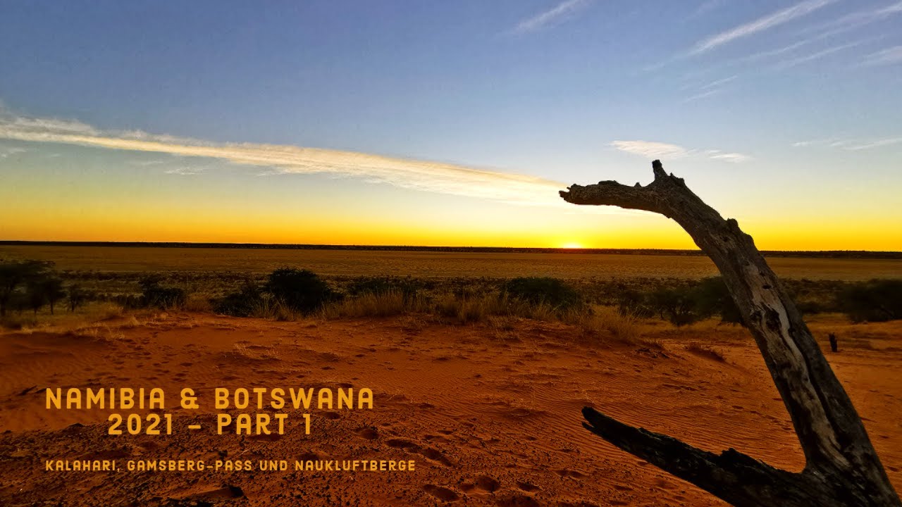 Namibia & Botswana 2021 | Pt. 1 | Kalahari, Gamsberg Pass und ...