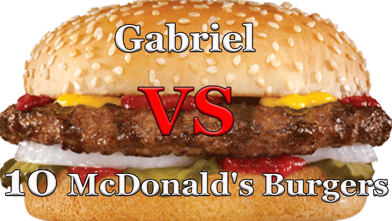 Gabriel VS 10 McDonald's Burgers - 2700 ΘΕΡΜΙΔΕΣ - YouTube