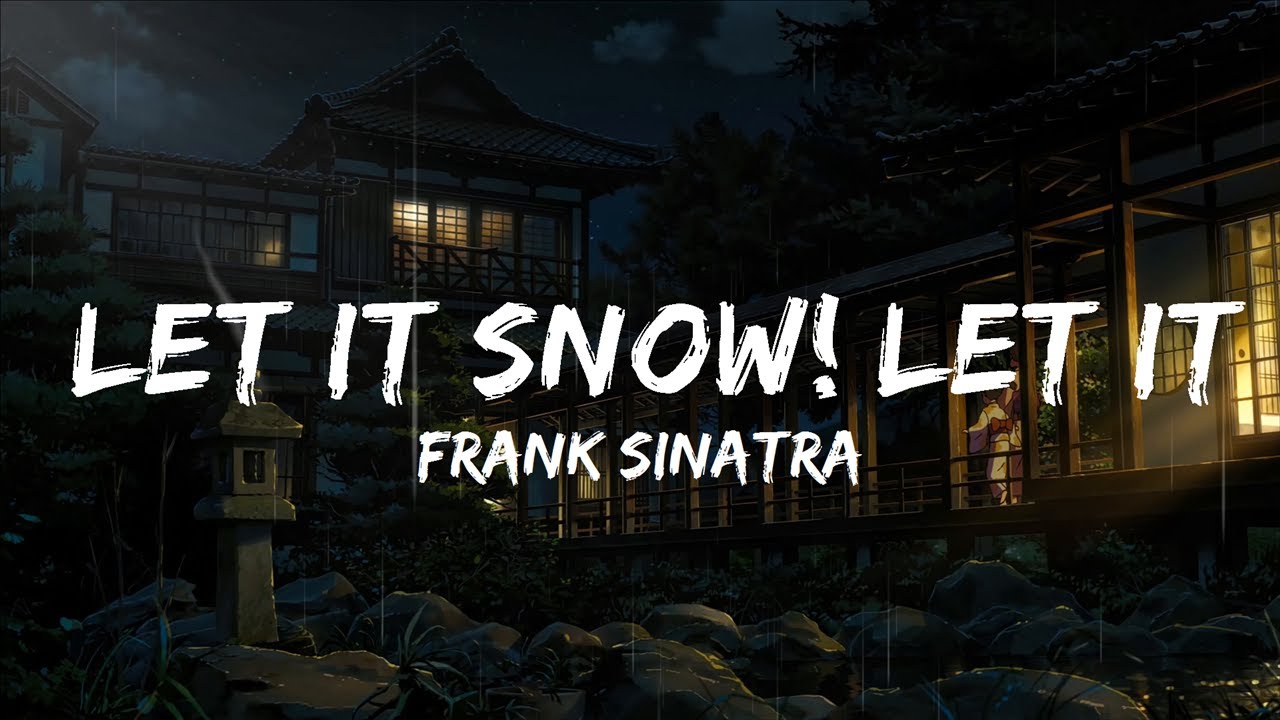 Frank Sinatra - Let It Snow! Let It Snow! Let It Snow! (Lyrics) | 20Min ...