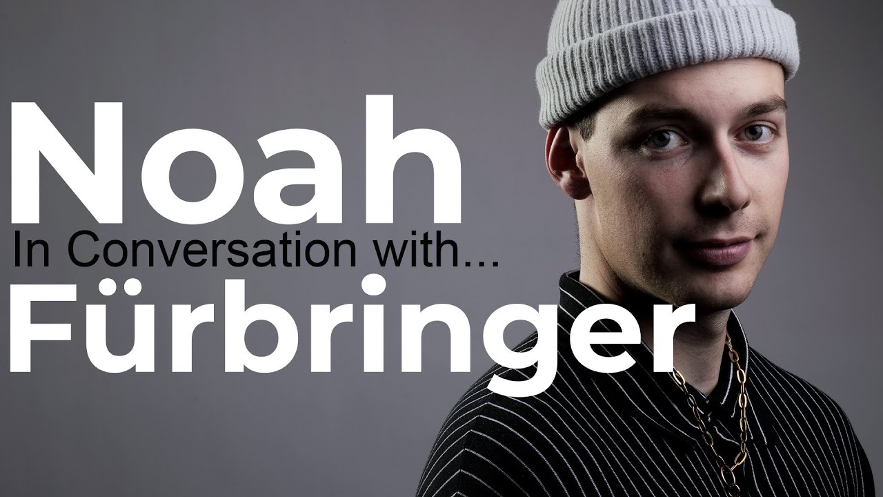 Noah Fürbringer - In Conversation with... - YouTube