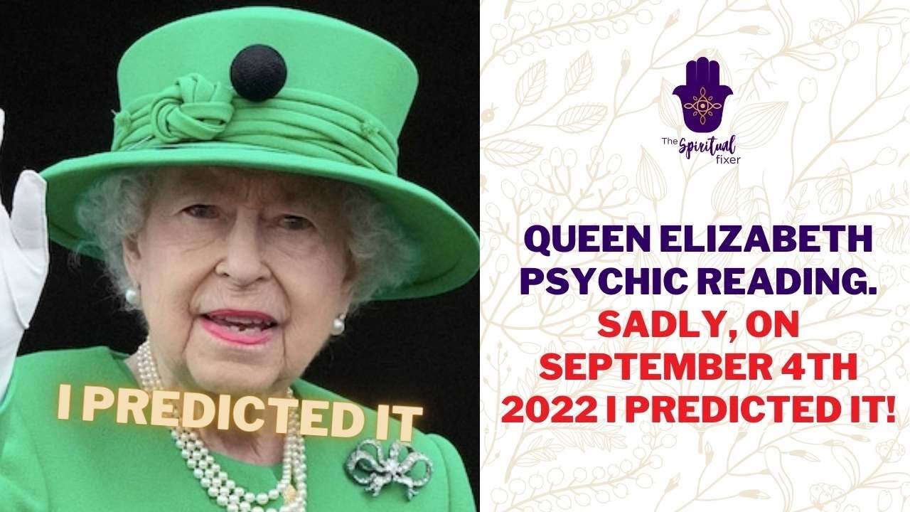 Queen Elizabeth Psychic Reading - Sadly, I Predicted It! - YouTube