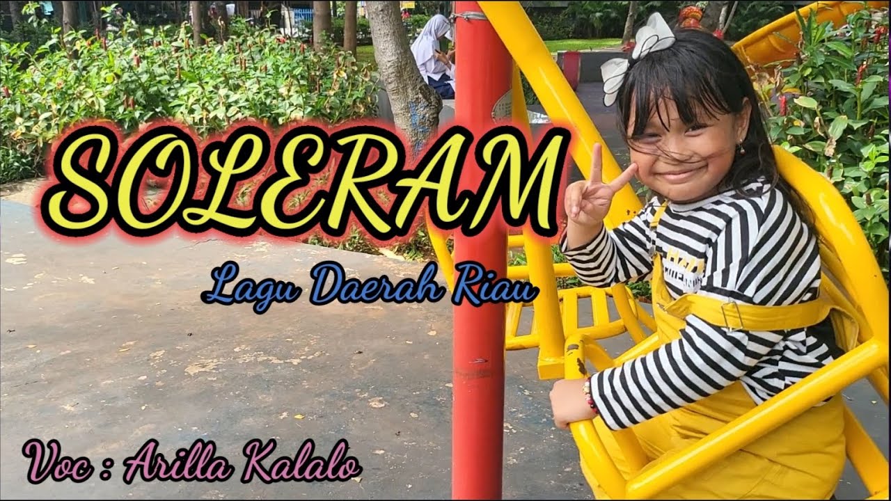 Soleram / Lagu Daerah Riau ( By Arilla Kalalo) - YouTube
