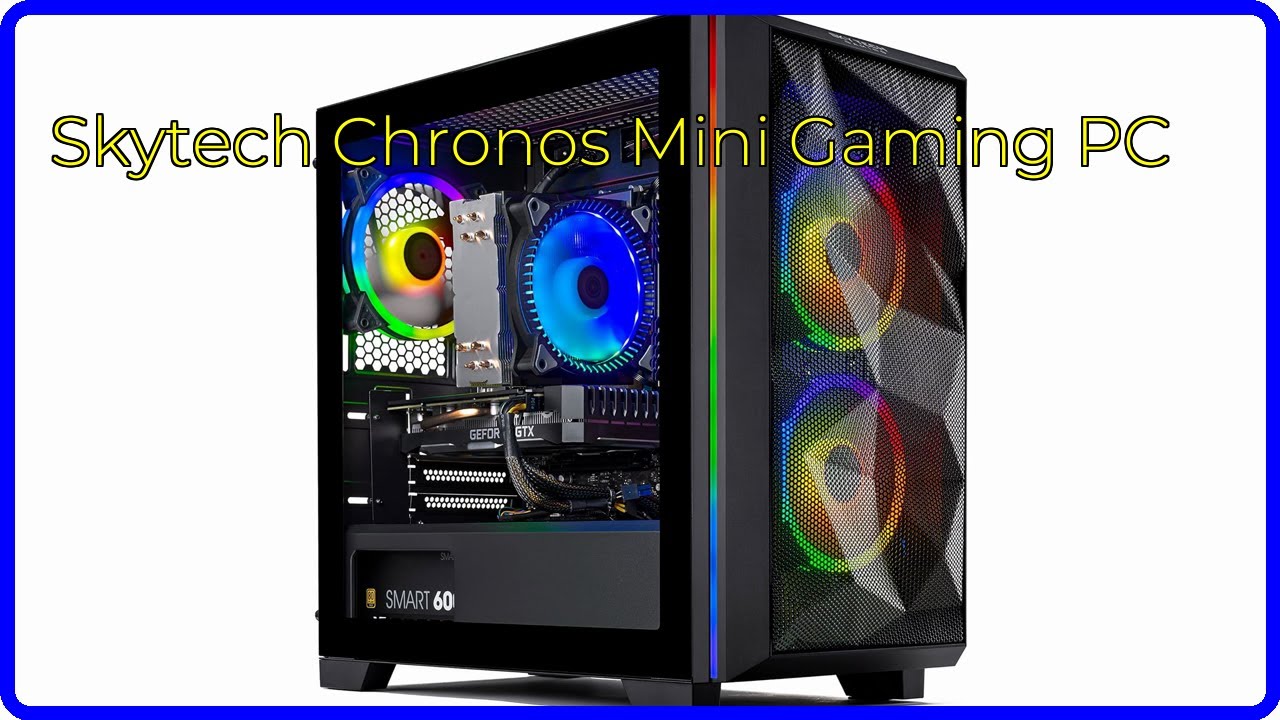 REVIEW (2025): Skytech Chronos Mini Gaming PC. ESSENTIAL details. - YouTube