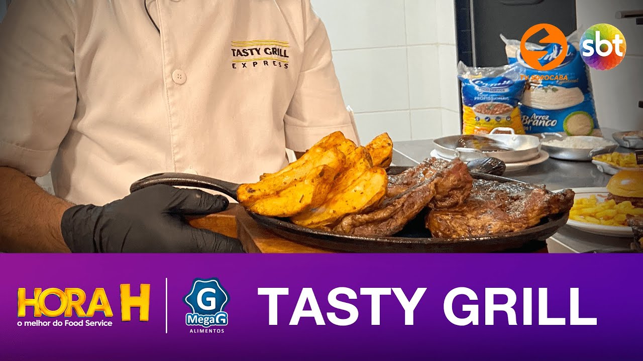 TASTY GRILL | HORA H - O MELHOR DO FOOD SERVICE - YouTube