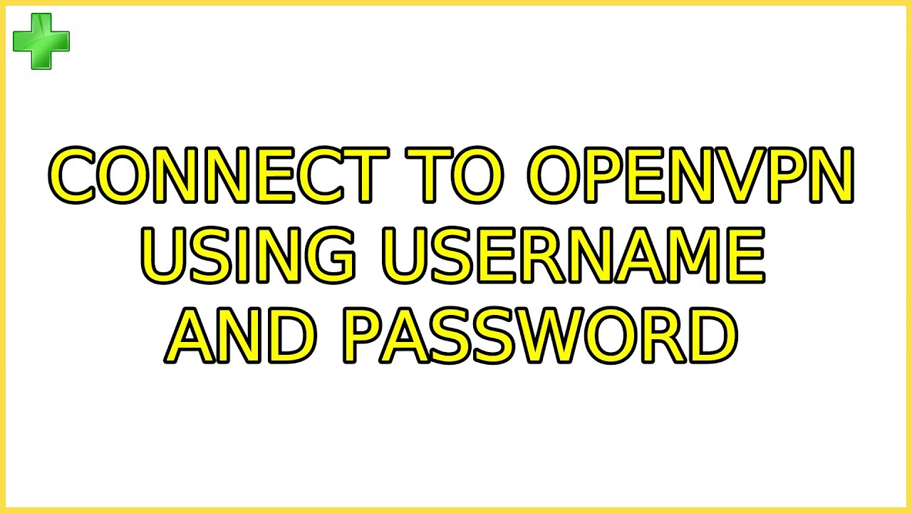 Ubuntu: connect to openvpn using username and password - YouTube