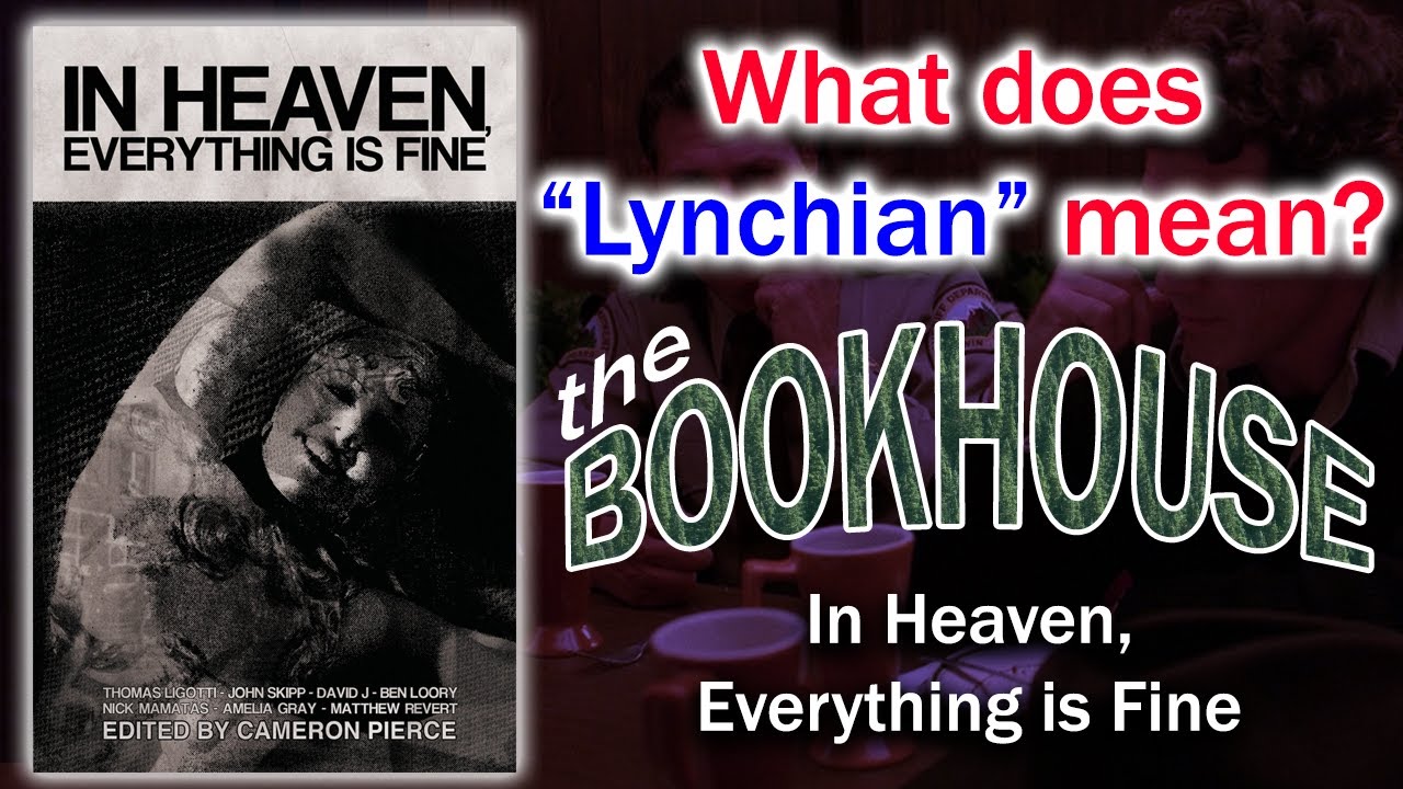 The Bookhouse: In Heaven (What does “Lynchian” mean?) - YouTube