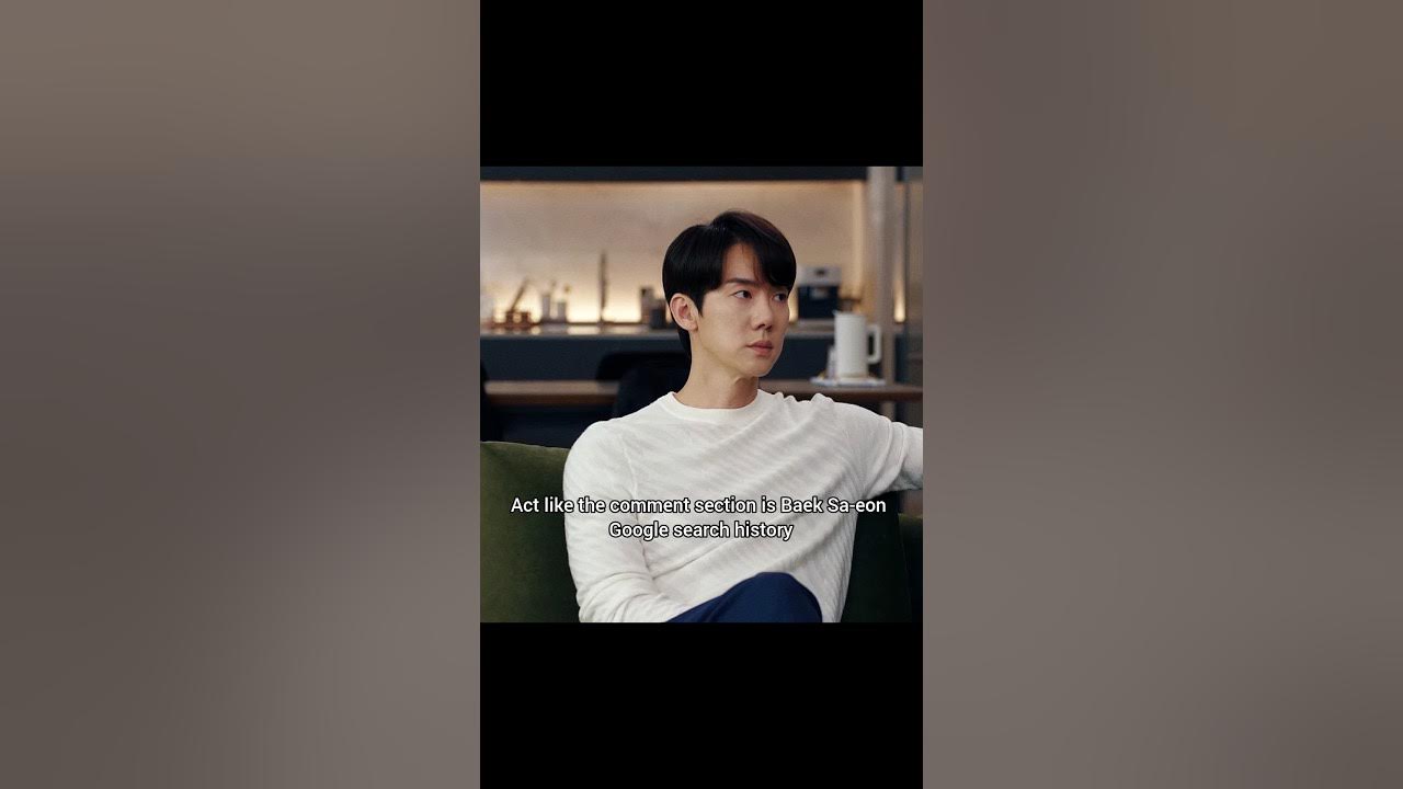 Act like comment section is Baek Sa-eon Google search history🤌 #kdrama#whenthephonerings# ...