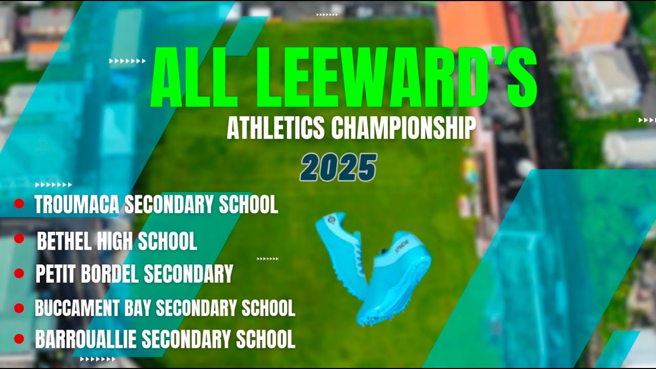 ALL LEEWARD'S SECONDARY SCHOOLS ATHLETICS CHAMPIONSHIP 2025 - YouTube