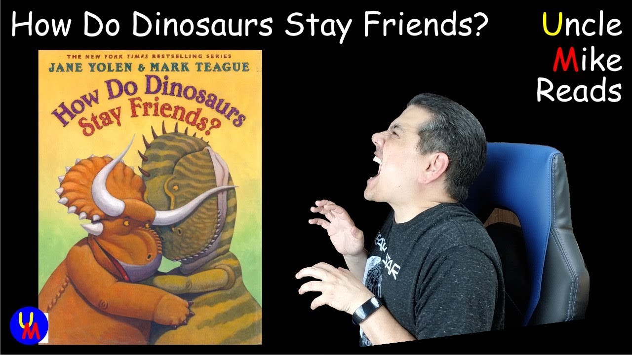 How Do Dinosaurs Stay Friends read aloud - YouTube