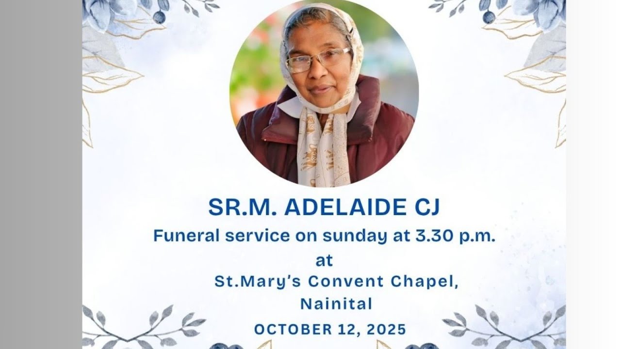 Sr. M Adelaide CJ Funeral Service on Sunday at 03.00 PM at St.Mary's ...