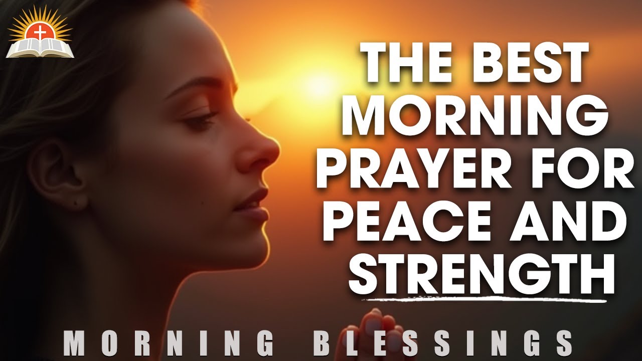 MORNING BLESSINGS: TRANSFORM YOUR DAY WITH THIS PRAYER TO GOD - YouTube
