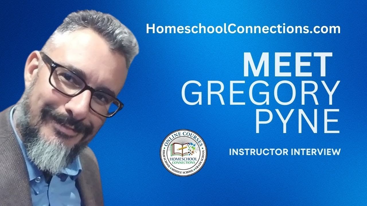 Meet Greg Pyne: Literature Homeschool Connections Instructor - YouTube