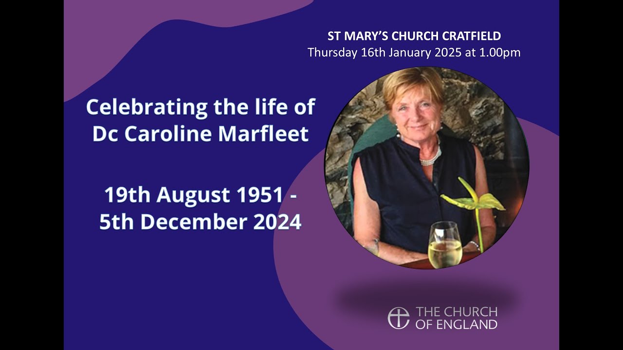 Celebrating the life of Dc Caroline Marfleet - 16/01/2025 - St Mary's ...