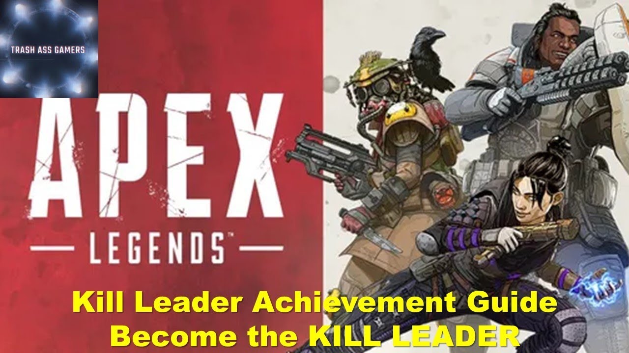 APEX Legends Kill Leader Achievement Guide - YouTube