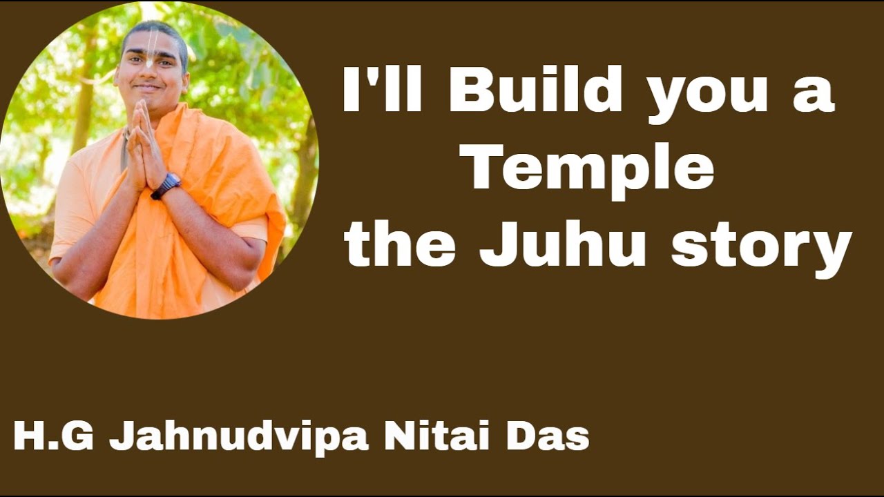 I'll Build you a Temple the juhu story | By H.G Jahnudvipa Nitai Das ...