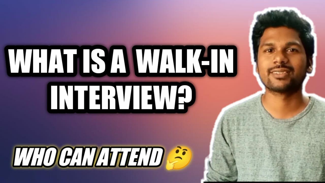 What is A Walk-in Interview ? who Can Attend - YouTube