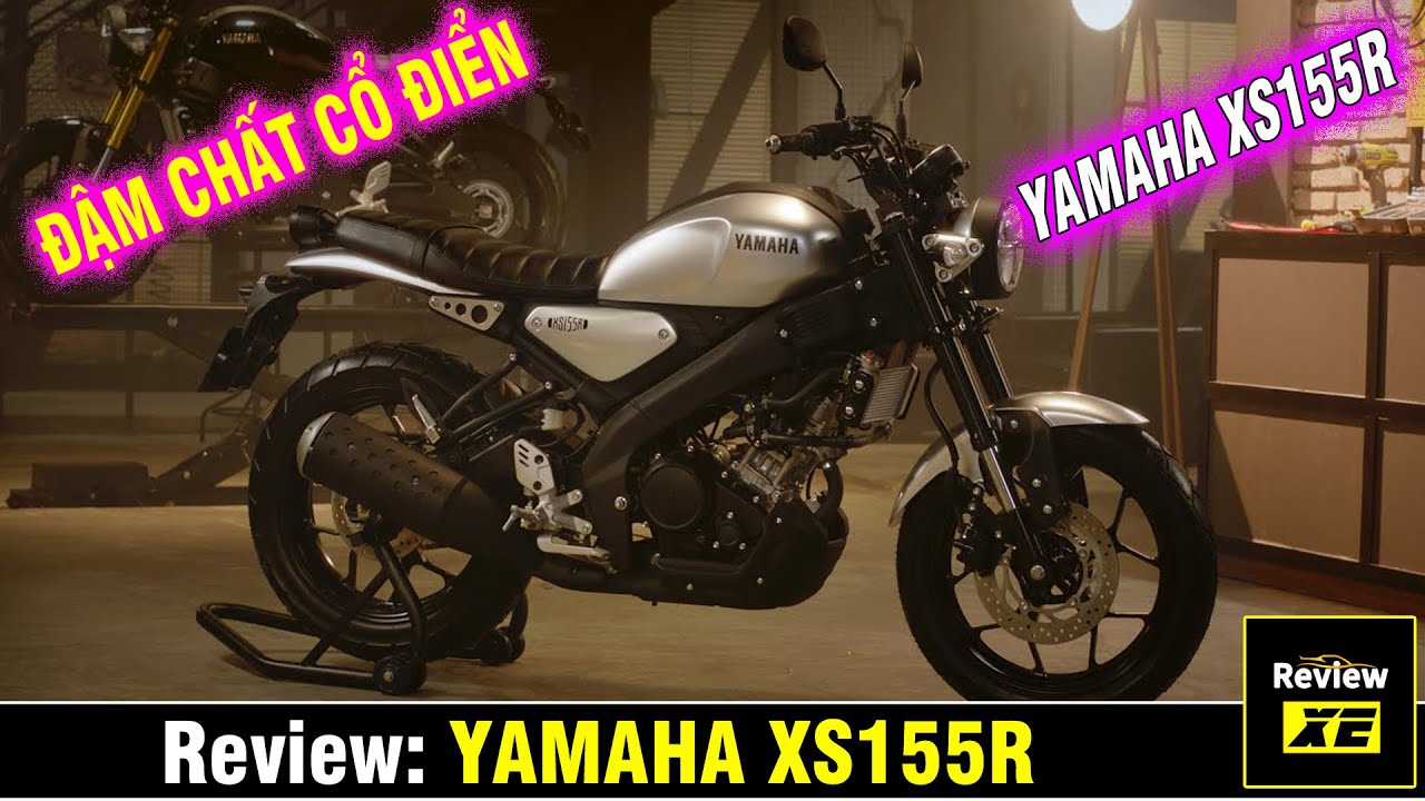 Đánh giá YAMAHA XS155R Lối sống phong cách "đậm chất cổ điển ...
