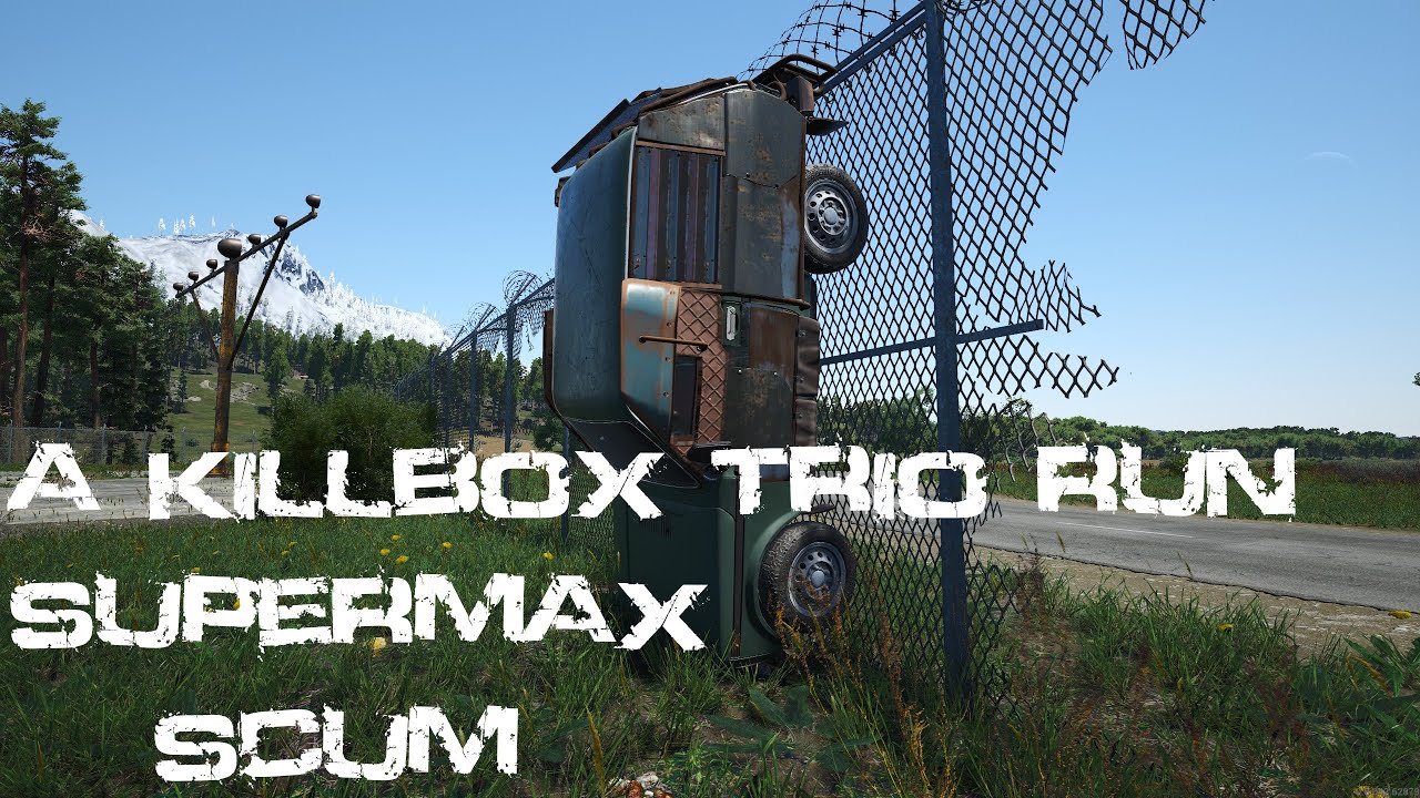 SCUM A Killbox Trio Run on Supermax #scum #survival #openworld #killbox - YouTube